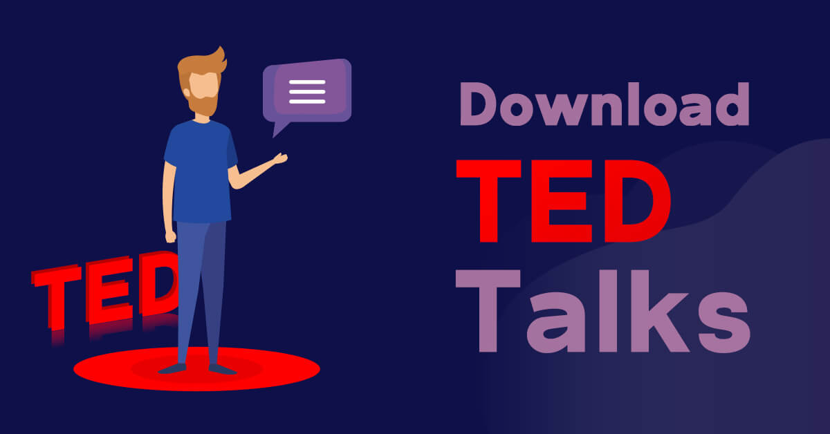 Easiest Way to Download TED Talks [2024]