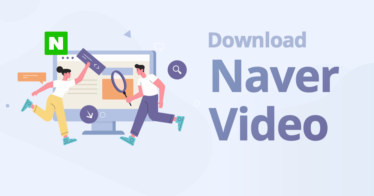 How to Download Naver Video Quickly and Safely 2024