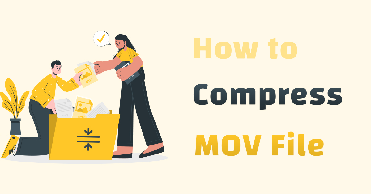 How to Compress a MOV File on Computer [Detailed Guides]