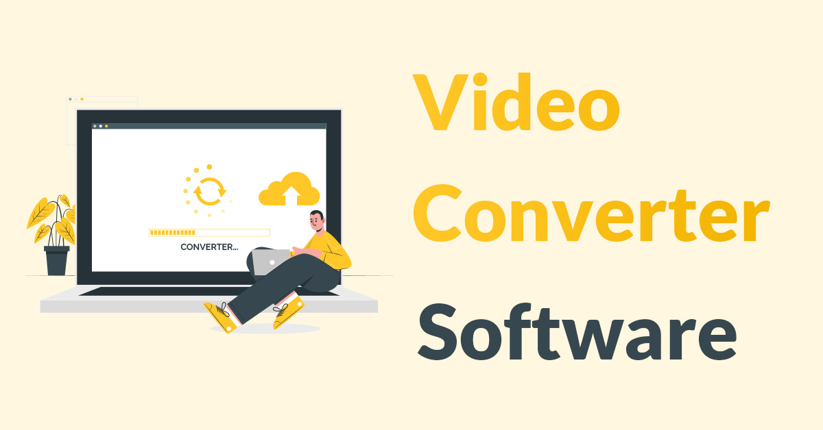 Best Video Converter Software for Your Choice in 2024