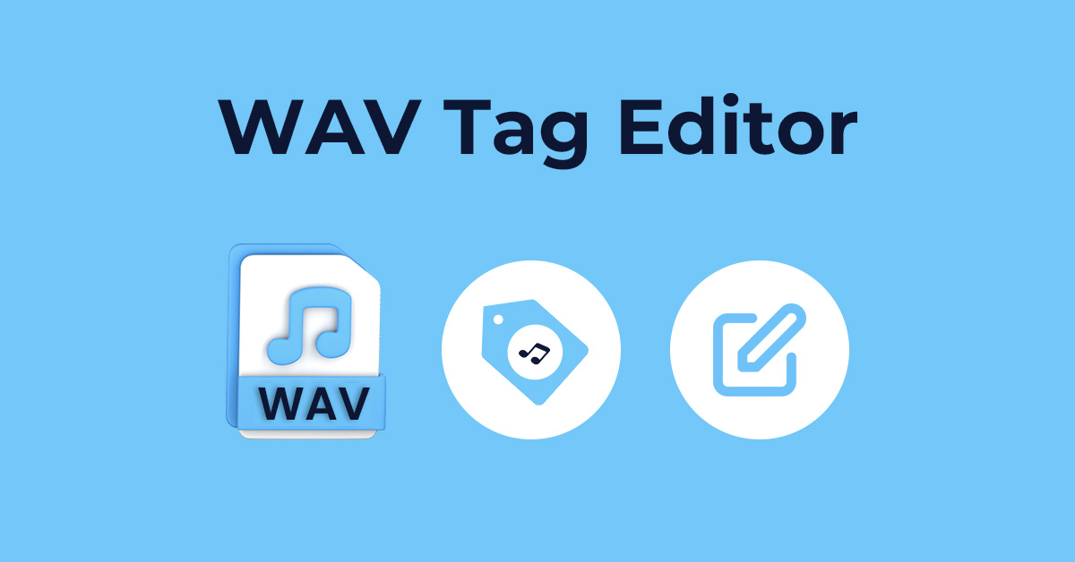 Die 6 besten WAV-Tag-Editoren für PC und Mac (kostenlos und kostenpflichtig, 2025)